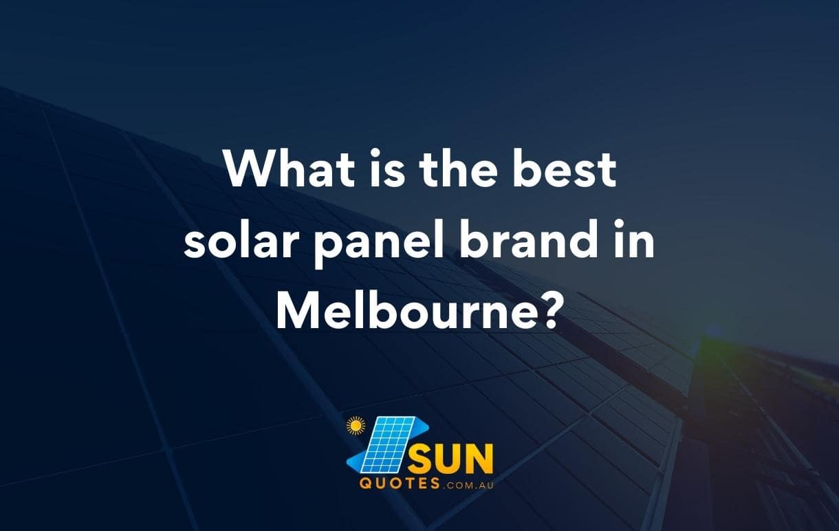 Best Solar Panel Brands in Melbourne