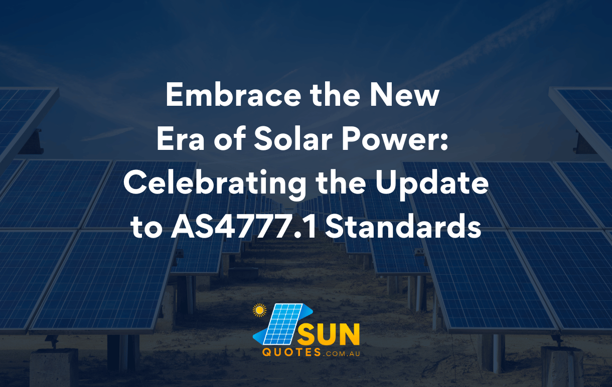 AS4777.1 Solar Standards: Everything you need to know
