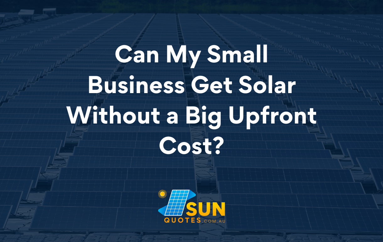 Solar For Small Business | Can I Get Solar Without Upfront Cost?