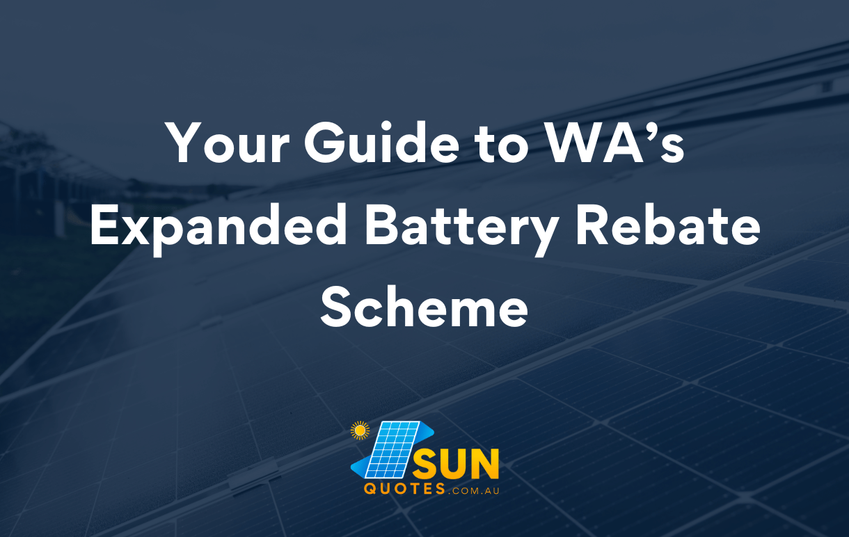 WA Battery Rebate 2025 – Get 3 Quotes Now